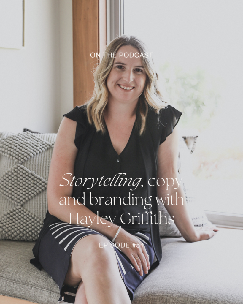 Episode 54 │ Storytelling, Copy and Branding with Hayley Griffiths - kateaddamo.com